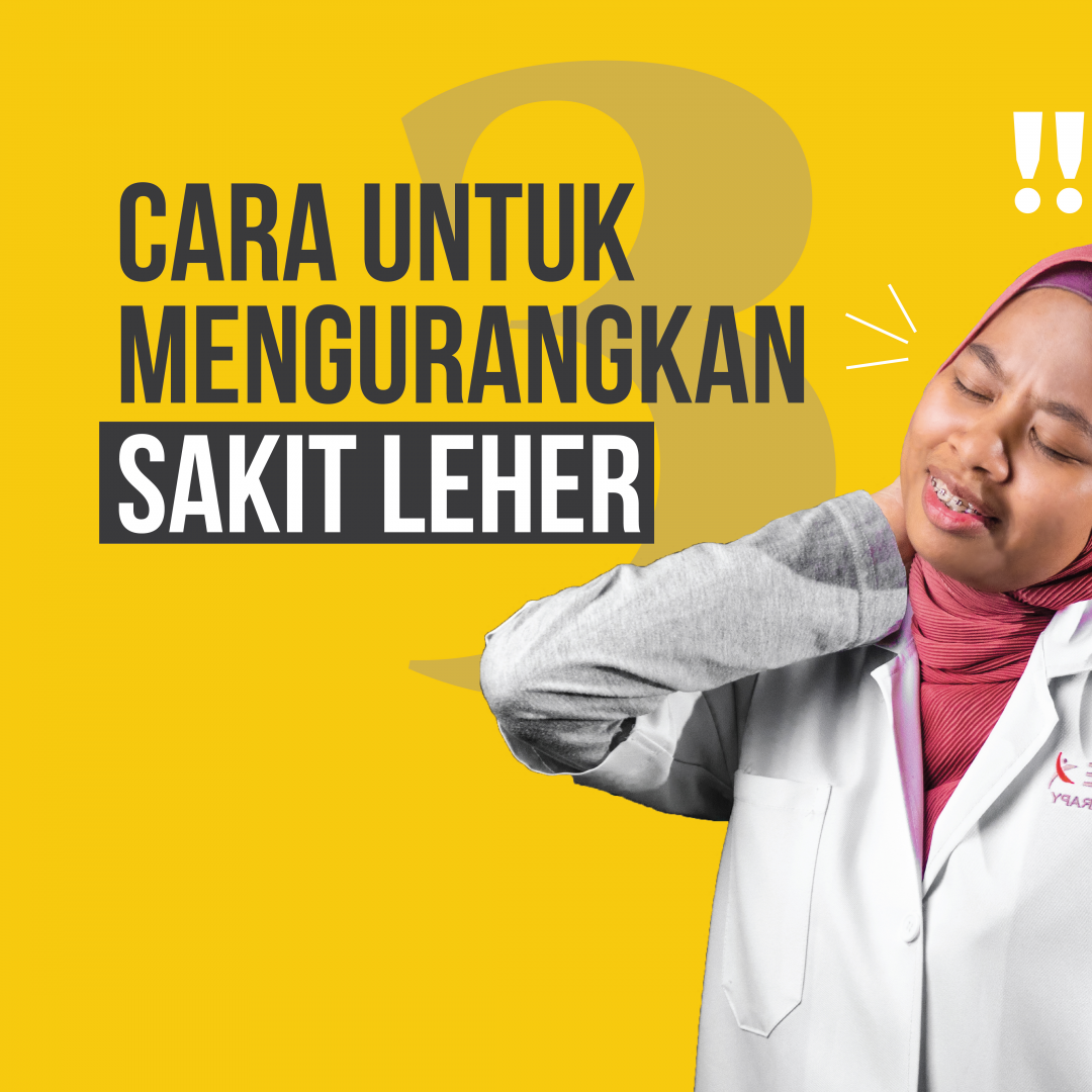 Cara Untuk Mengurangkan Sakit Leher - Flexphysiotherapy